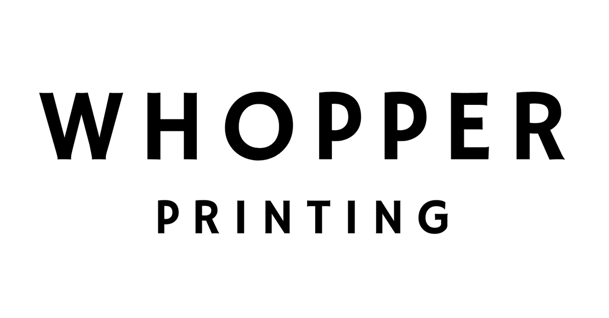 Whopper Printing